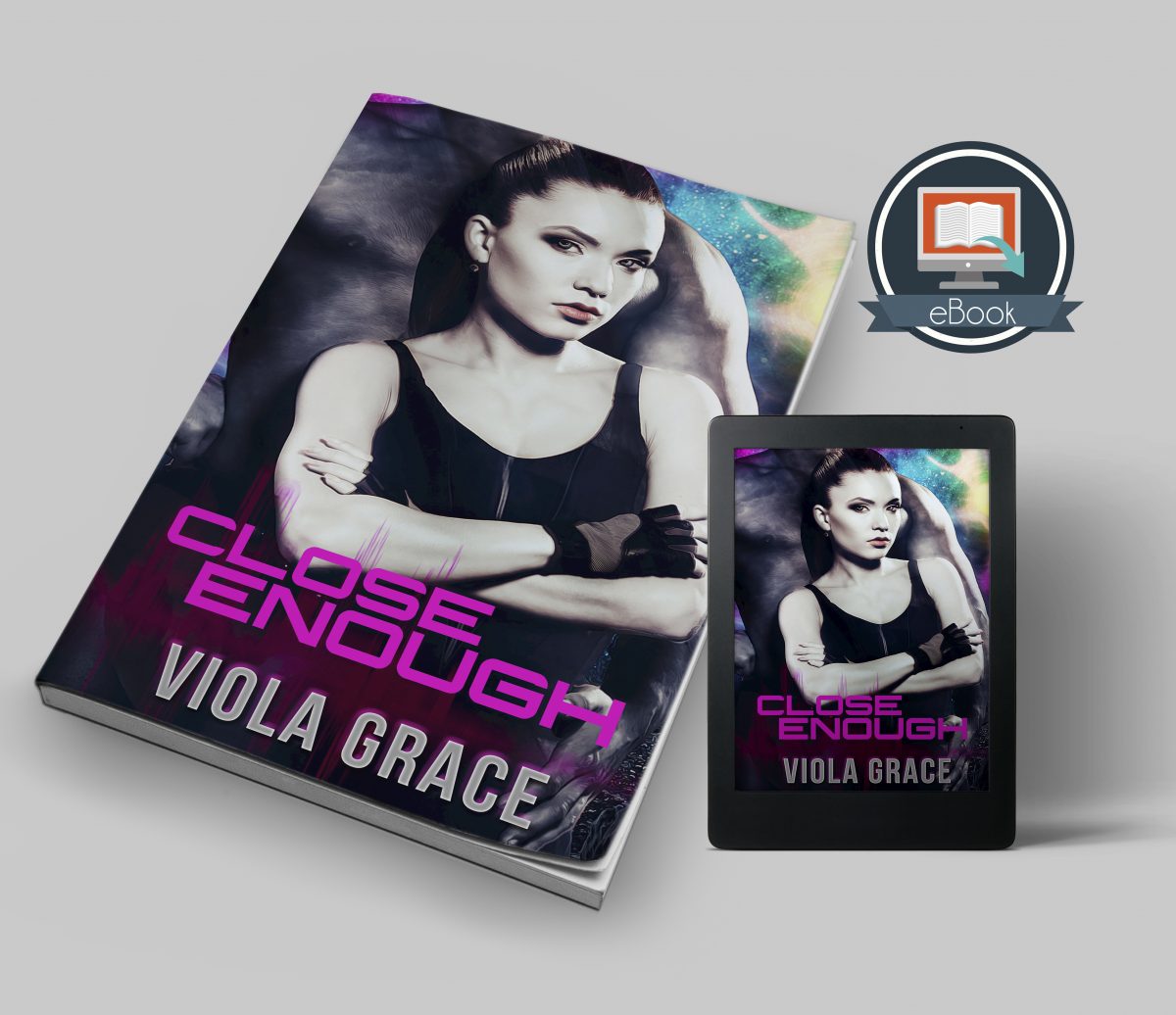 Close Enough (e-Book) – Viola Grace