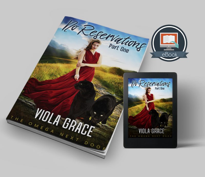 No Reservations – Part One – Viola Grace